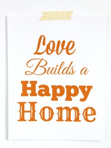 Love Builds a Happy Home-FREE Printable - Smashed Peas & Carrots