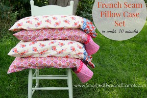 French Seam Pillowcase Set in Under 30 Minutes-Tutorial - Smashed Peas ...