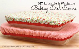 DIY Reusable and Washable Baking Dish Covers Tutorial - Smashed Peas ...